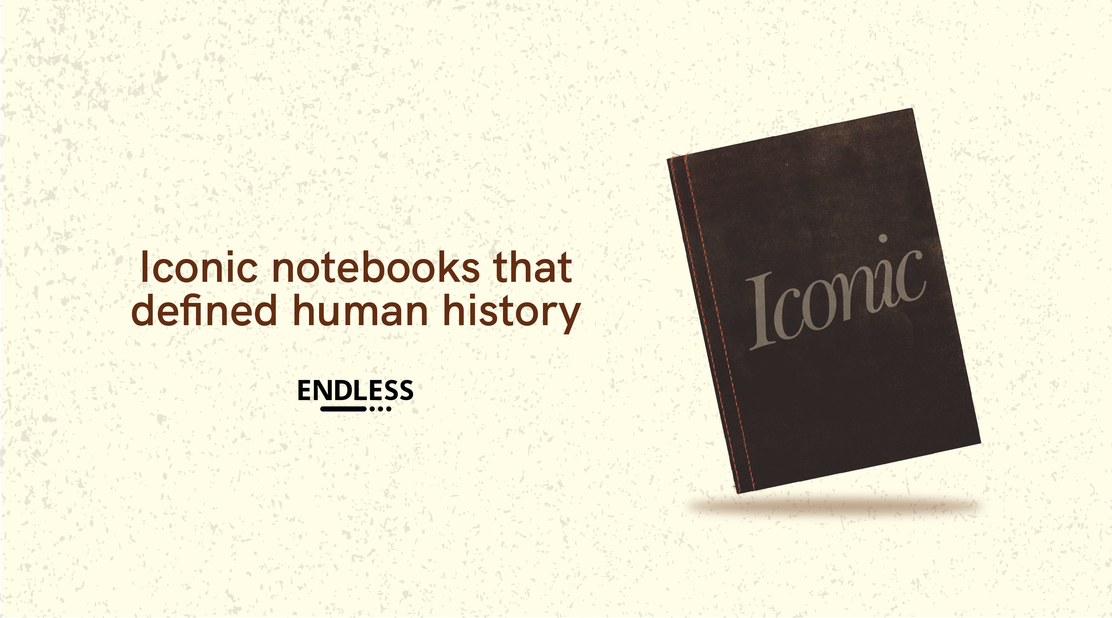 Notebooks that defined history – Endless Stationery